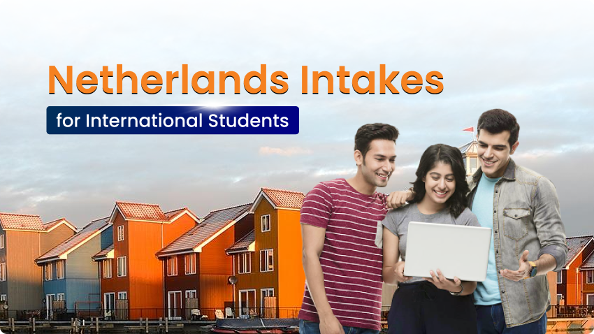 Dutch Intakes for International Students | Study International Dutch Intakes for International Students | Study International